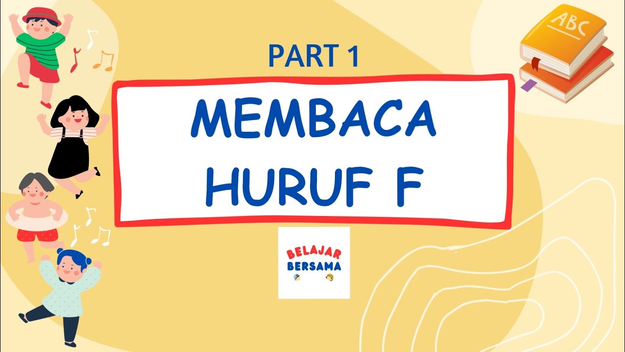 Mengenal huruf F. Belajar membaca dan mengeja huruf F untuk anak anak ...