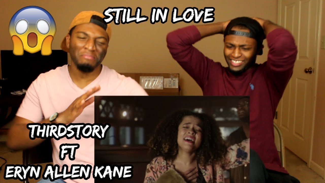 Thirdstory - Still In Love (Acoustic) ft. Eryn Allen Kane (REACTION ...