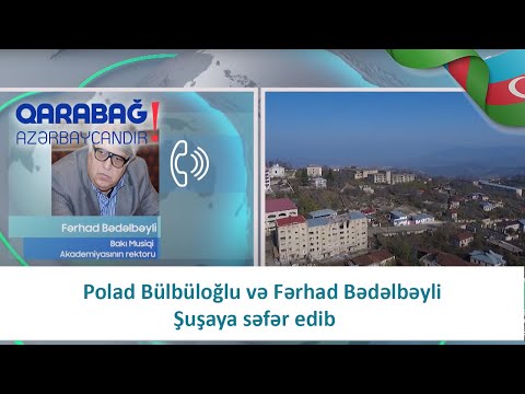 Polad Bülbüloğlu və Fərhad Bədəlbəyli Şuşaya səfər edib (23.01.2021)