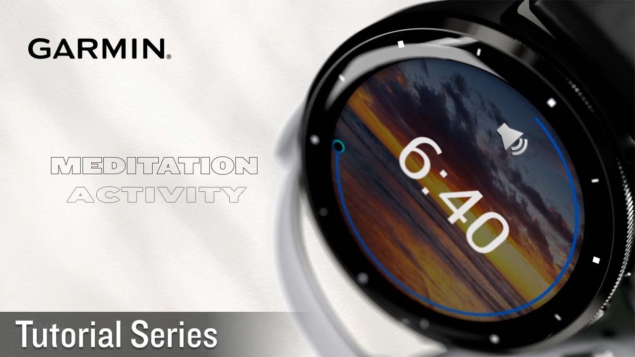 Tutorial - Garmin Smartwatches｜Meditation Activity - YouTube