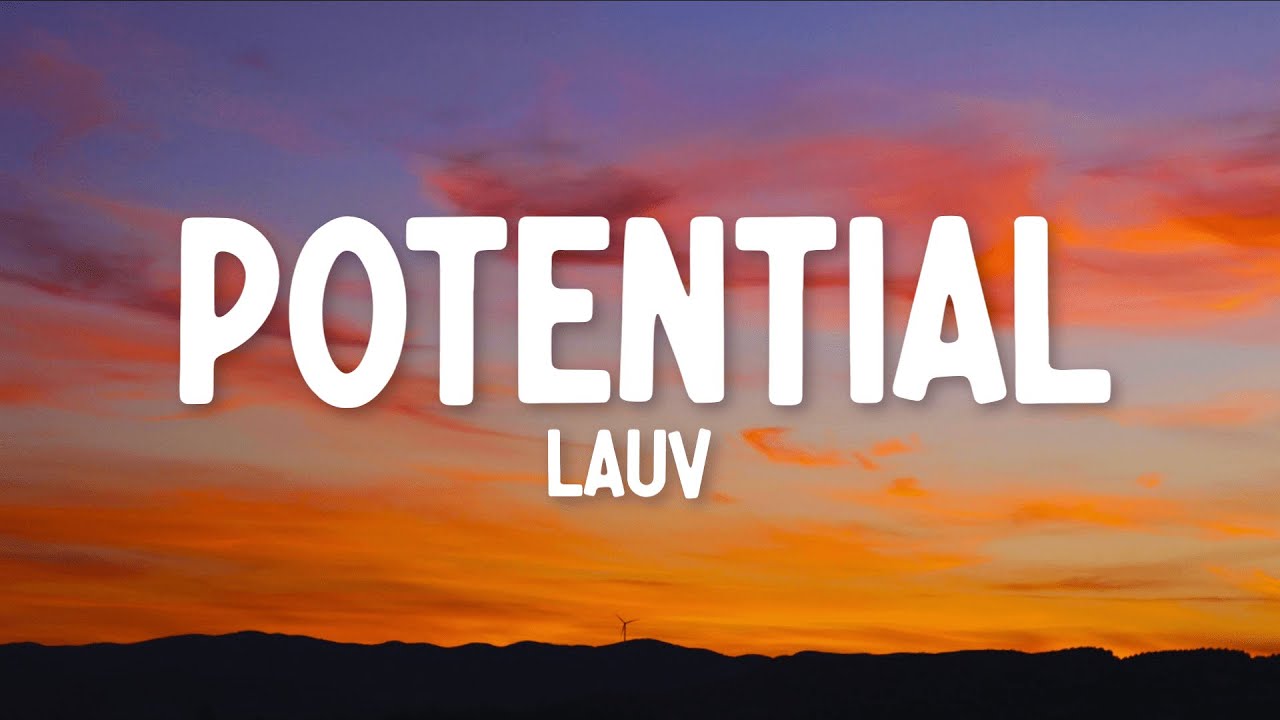 Lauv - Potential (Lyrics) - YouTube