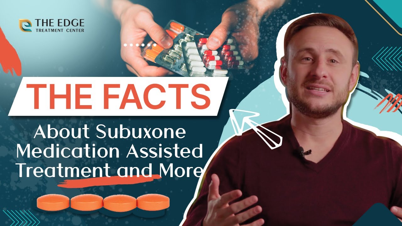 The Facts About Suboxone, Medication-Assisted Treatment, & More - YouTube
