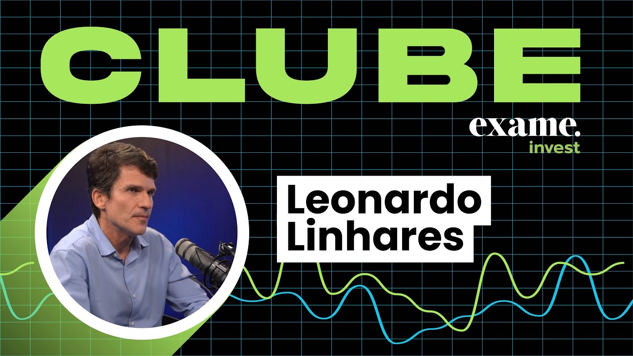 Clube #17 com Leonardo Linhares, Diretor Executivo e Gestor de Ações ...