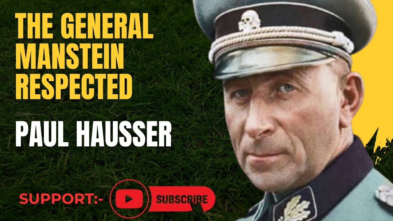 Paul Hausser – The Waffen-SS General Respected Even by Manstein ...