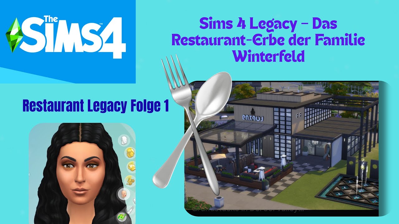 Sims 4 Legacy- Das Restaurant- Erbe der Familie Winterfeld👩🏾‍🍳 - YouTube
