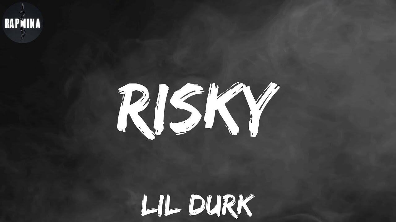 Lil Durk - Risky (Lyrics) - YouTube