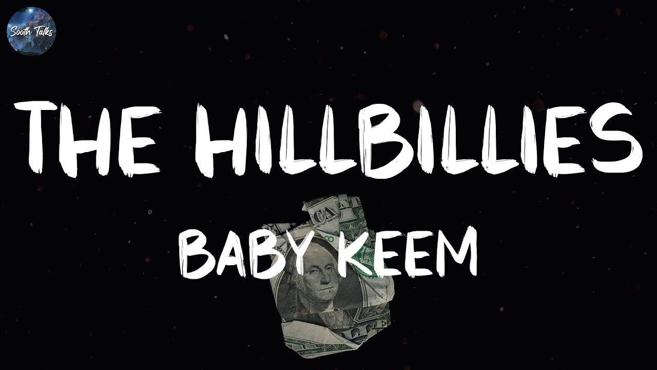 Baby Keem - The Hillbillies (Lyrics) | Lil Durk, KaLiii, KaLiii…(Mix ...