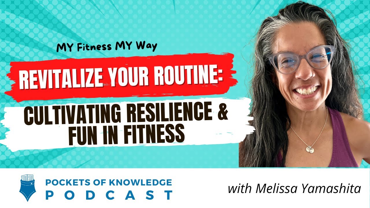 Revitalize Your Routine: Cultivating Resilience & Fun in Fitness ...