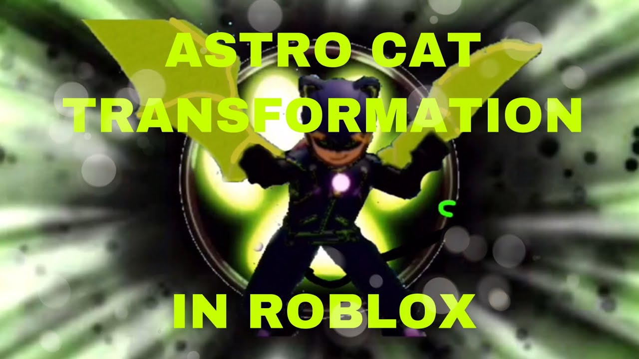 Astro Cat transformation in Roblox! | Miraculous Roleplay (Reupload ...