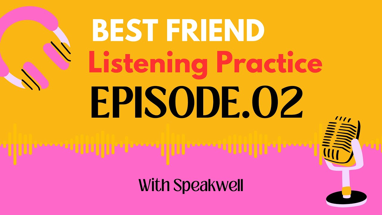 Episode 2 | My Best Friend | English Listening Practice | Speak Well ...