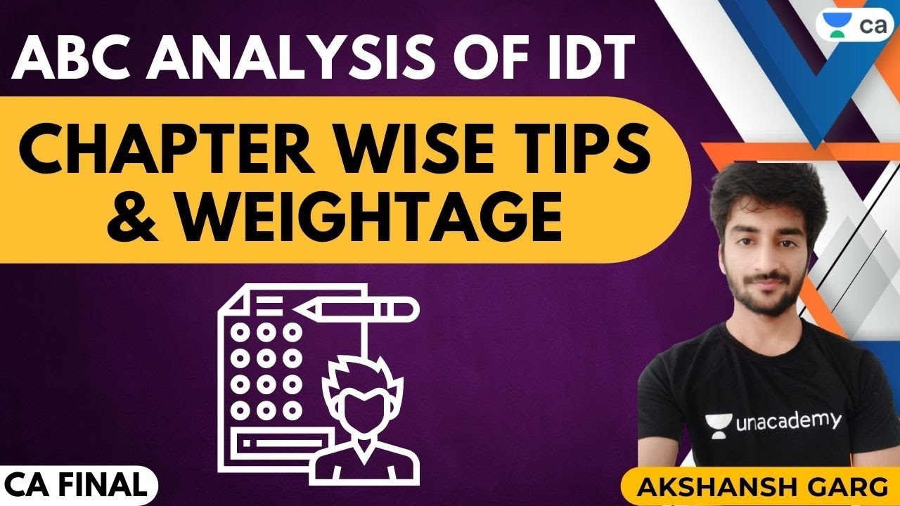 ABC Analysis of IDT | Chapter wise tips and weightage | CA Final | Akshansh Garg - YouTube