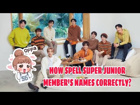 HOW TO SPELL SUPER JUNIOR MEMBER'S NAMES CORRECTLY |CARA MENYEBUTKAN ...