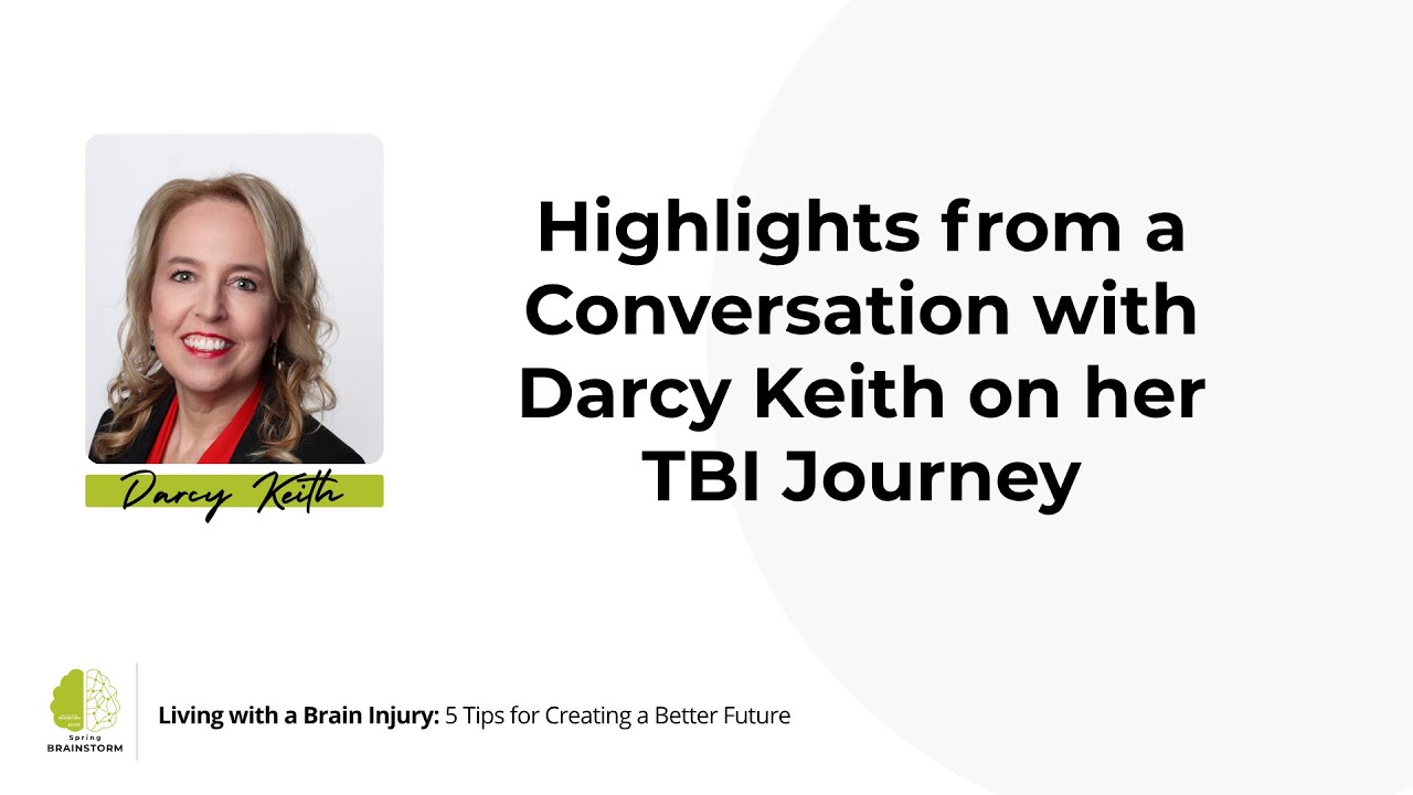 Highlights from a Conversation with Darcy Keith on her TBI Journey ...