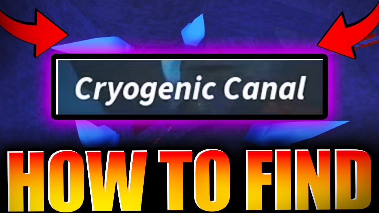 Where To Find Cryogenic Canal In Fisch Roblox | Cryogenic Canal ...