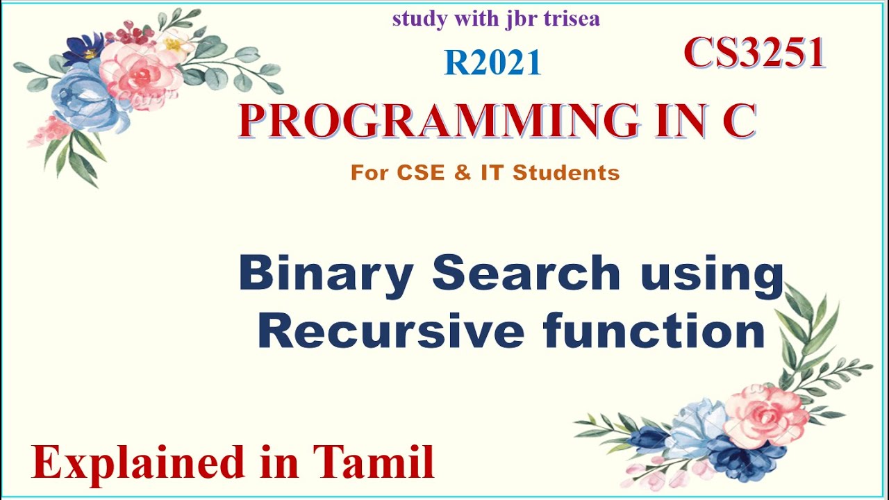 Binary Search Program Using Recursion Unit 3 Cs 3251 Programming In C In Tamil Youtube 1938
