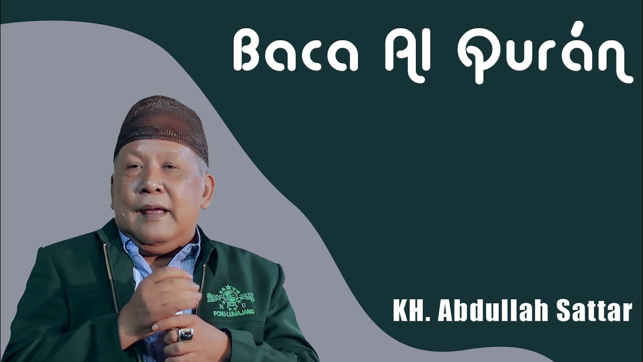 BACA AL QUR'AN (KH ABDULLAH SATTAR) - YouTube