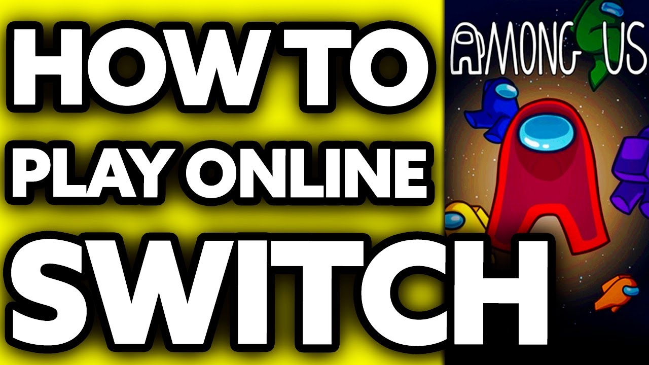 How To Play Among US Online on Nintendo Switch 2025 - YouTube
