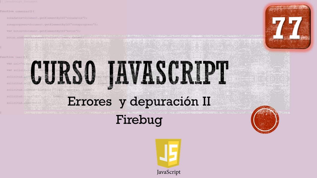 Curso JavaScript desde 0. Errores y Depuración II. Vídeo 77 - YouTube