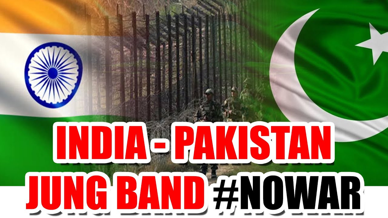 BREAKING NEWS: INDIA-PAKISTAN JUNG BAND #ceasefire #nowar # ...