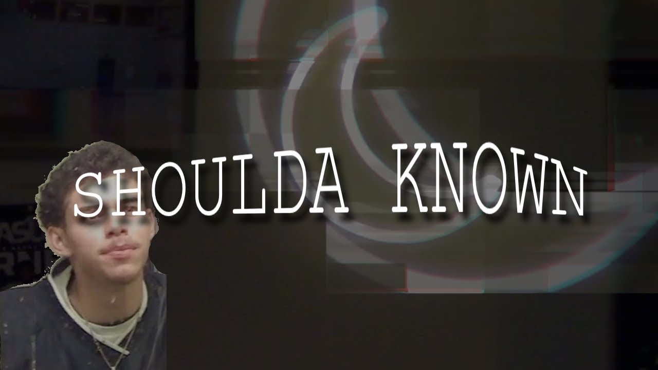 SHOULDA KNOWN - QUIRIOUS - Music Video - YouTube