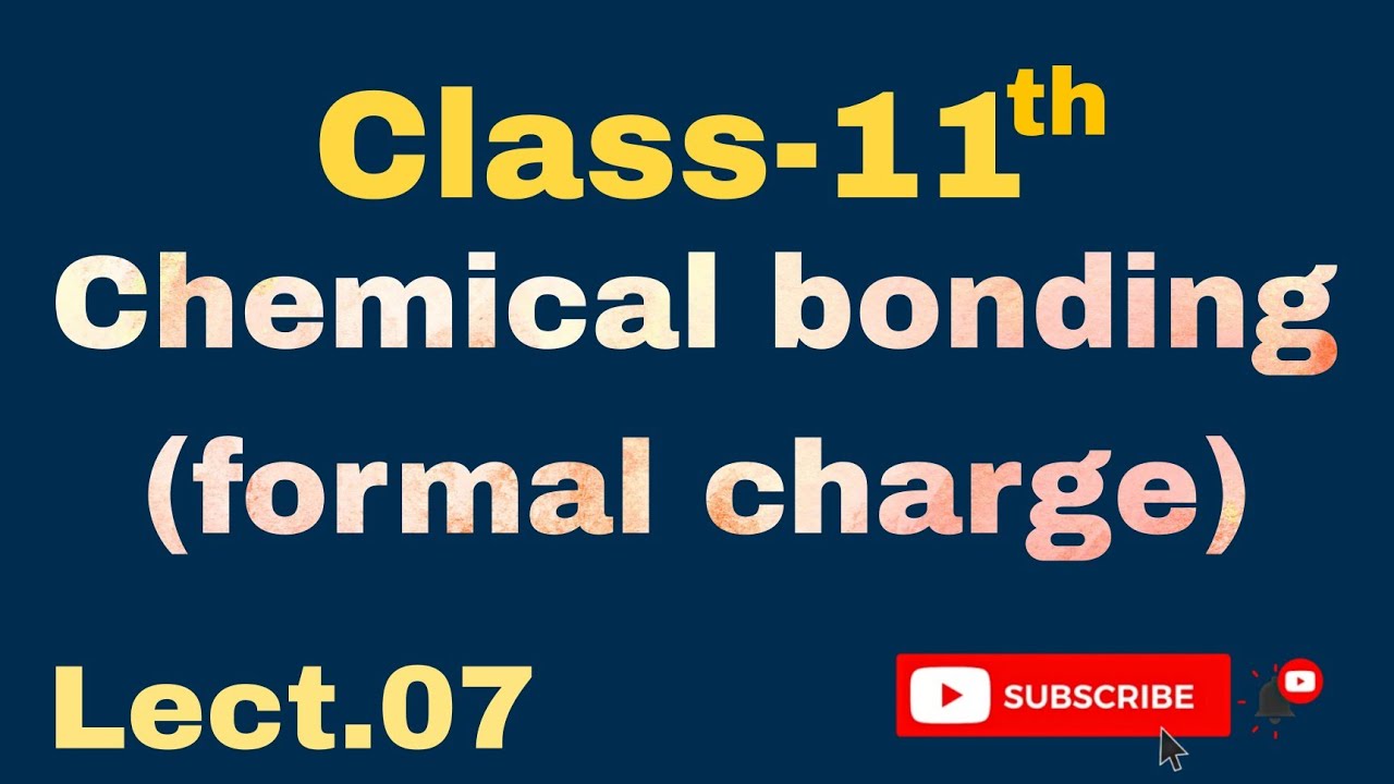 Class 11 chemical bonding ( formal charge) Lect. 07 - YouTube