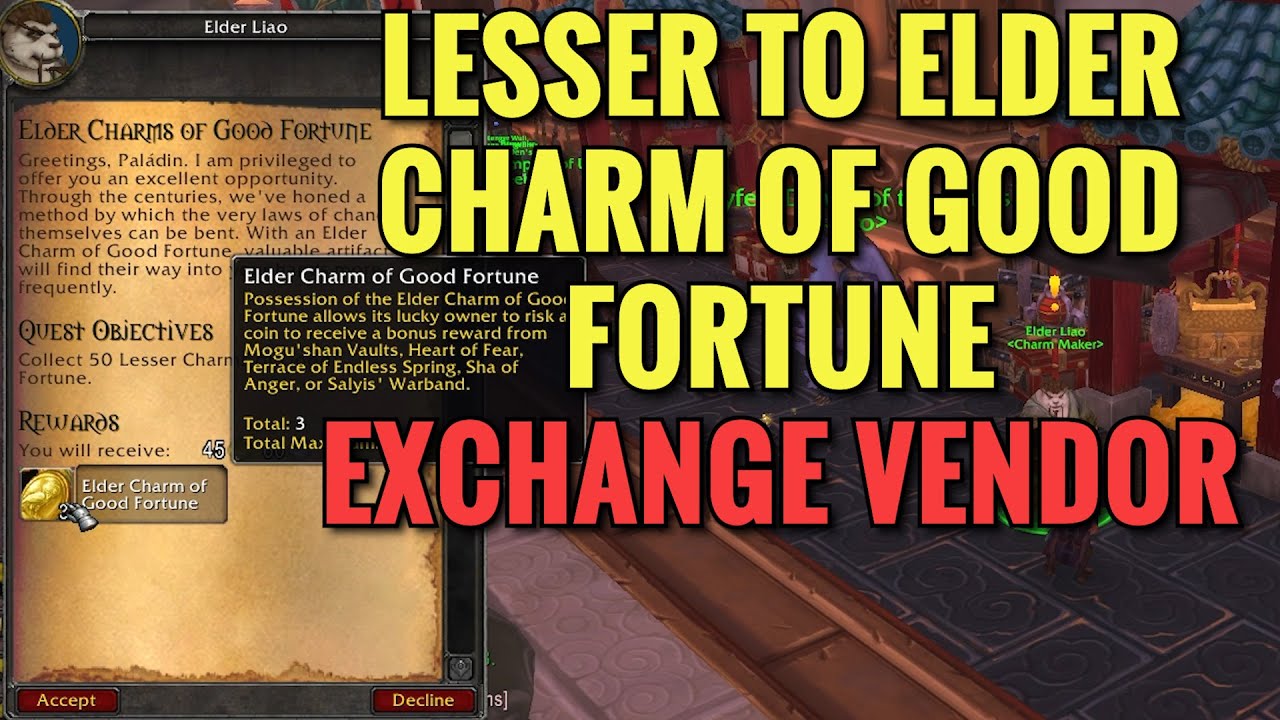 Where To Exchange Lesser Charm To Elder Charm Of Good Fortune (WoW MOP ...