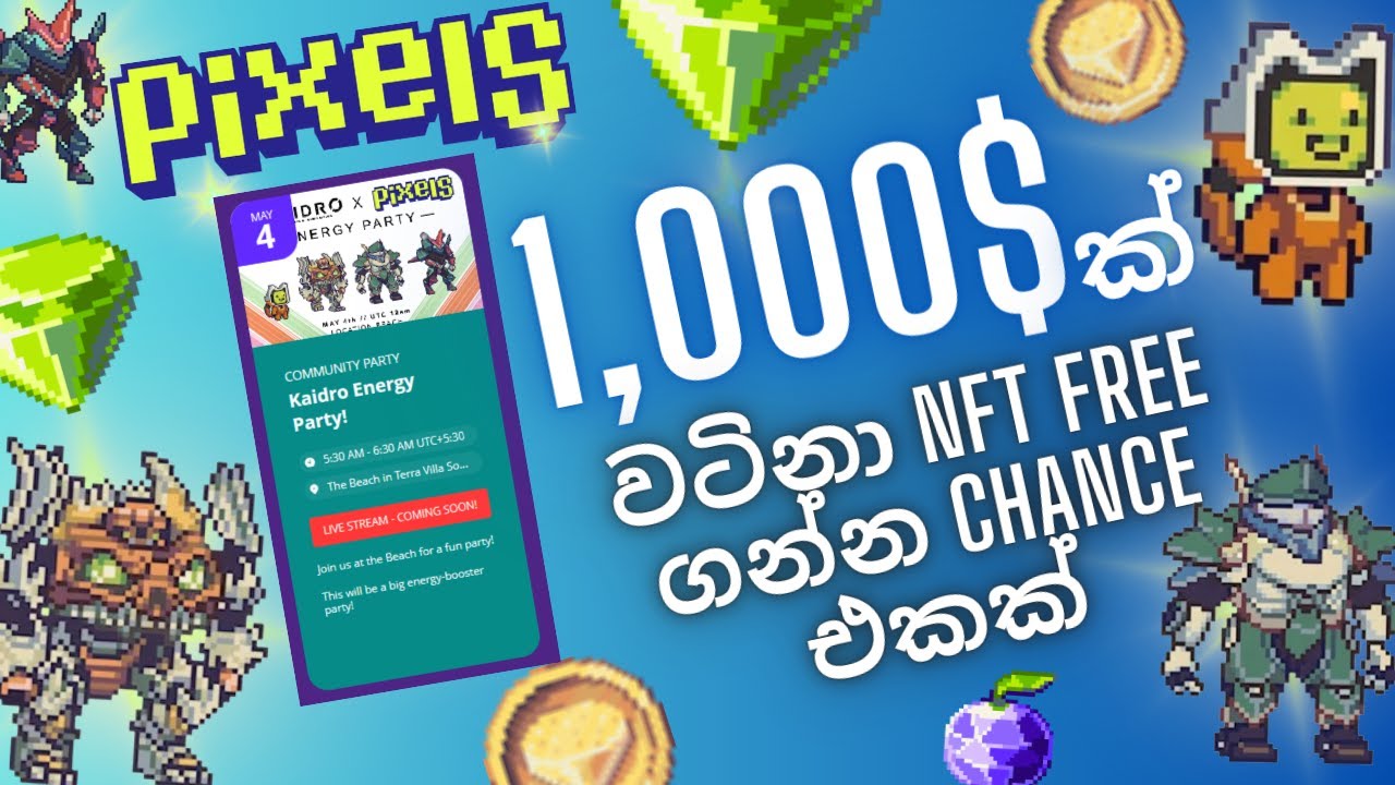 How to Get 1000$ Worth of NFT for Free in Pixels Game | Sinhala Guide ...