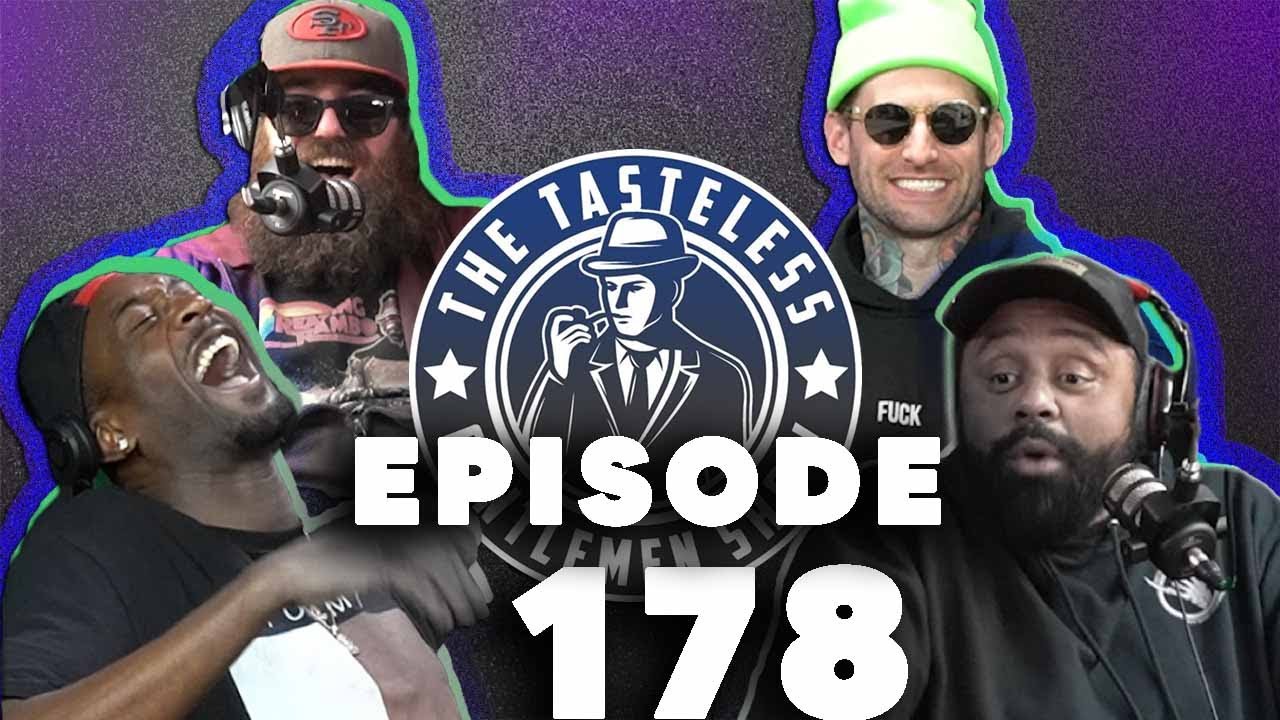 Episode 178 - The Tasteless Gentlemen Show - YouTube