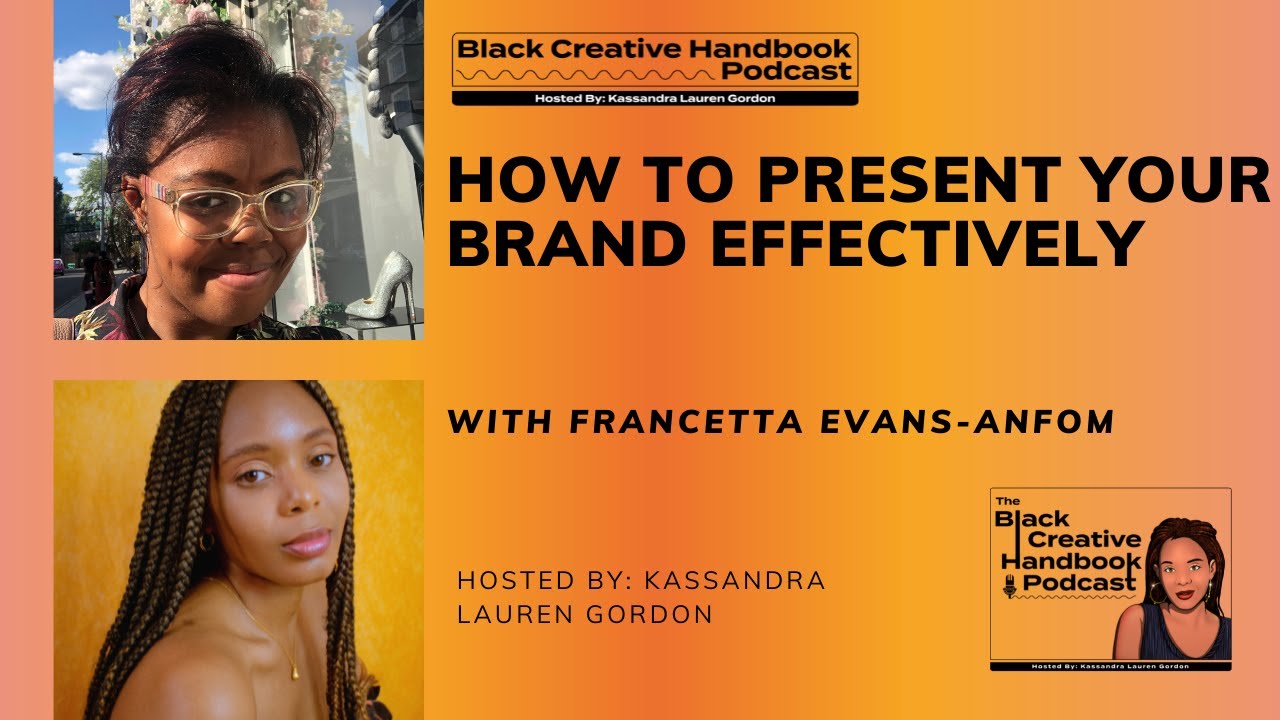How to present your brand effectively with Francetta Evans-Anfom - YouTube
