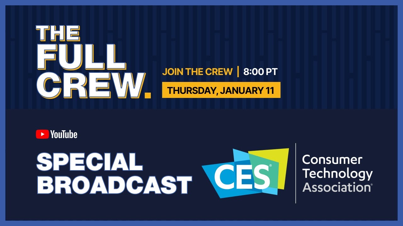 Live from CES | Full Crew Special Broadcast - YouTube