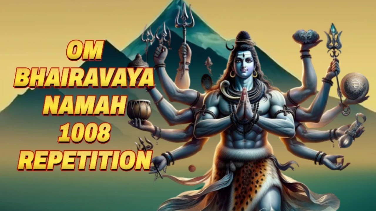 OM BHAIRAVAYA NAMAH 1008 TIMES REPEATED | BHAIRAVA HEALING MANTRA ...