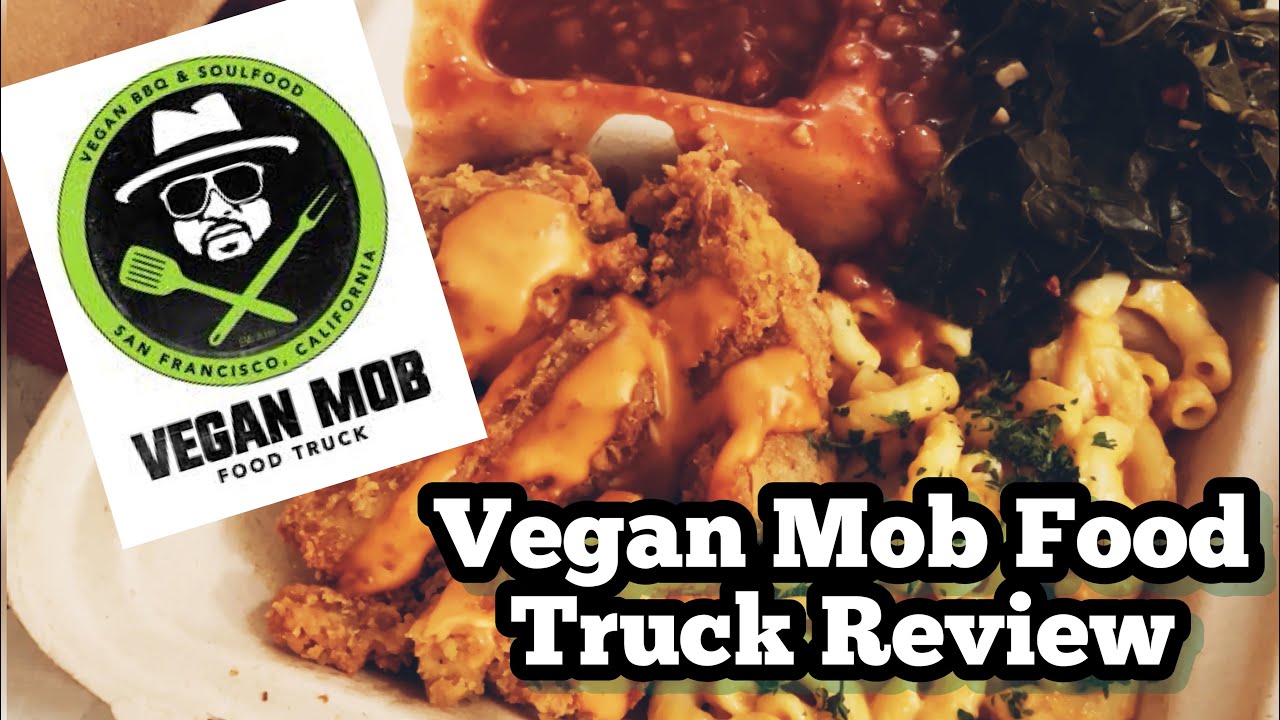 Vegan Mob Food Truck Came To Town | Full Ride To And Food Review - YouTube