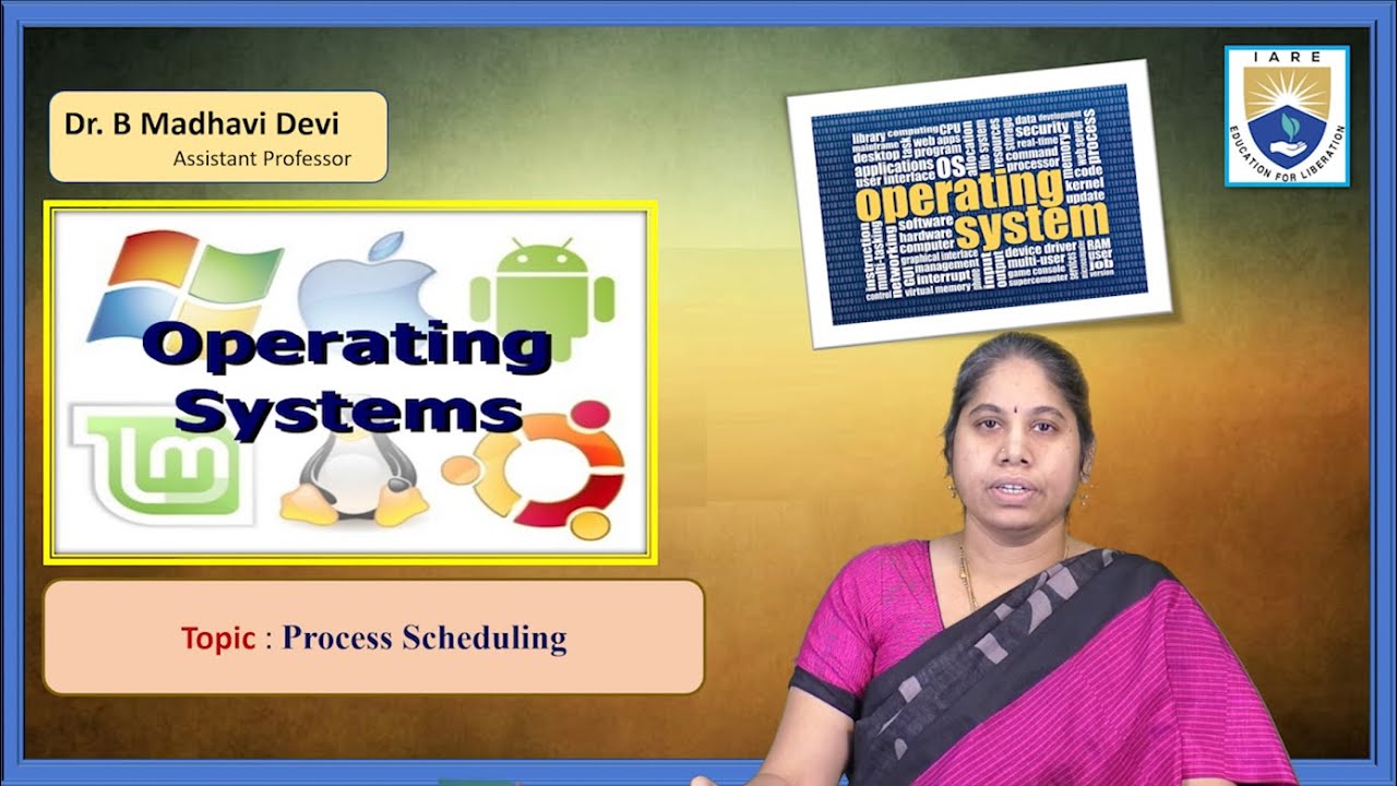 Process Scheduling by Dr. B Madhavi Devi - YouTube