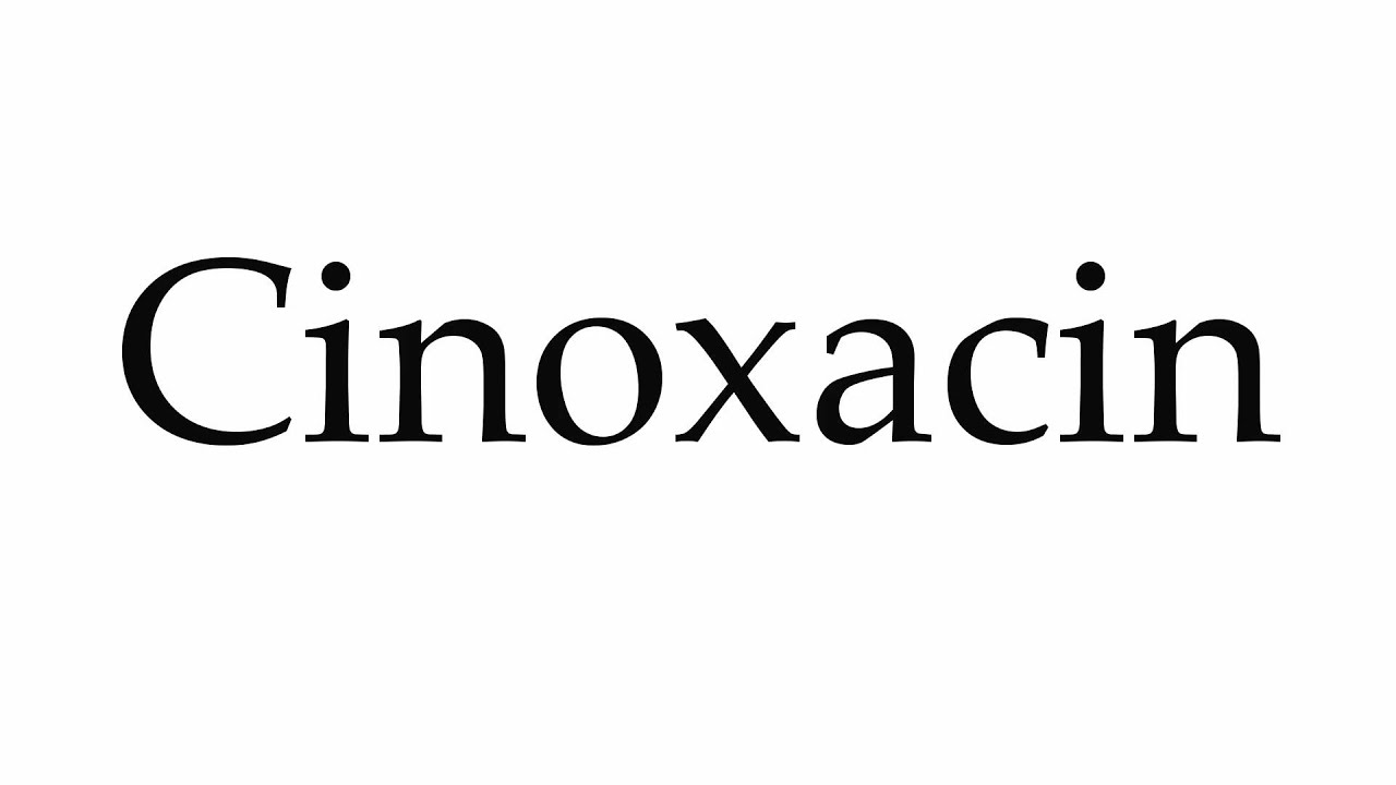 How to Pronounce Cinoxacin - YouTube