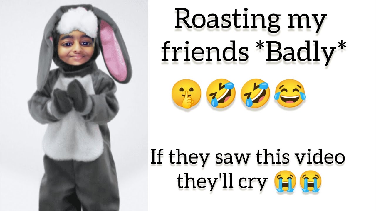 Roasting My Classmates *Badly* (For No Reason) - YouTube