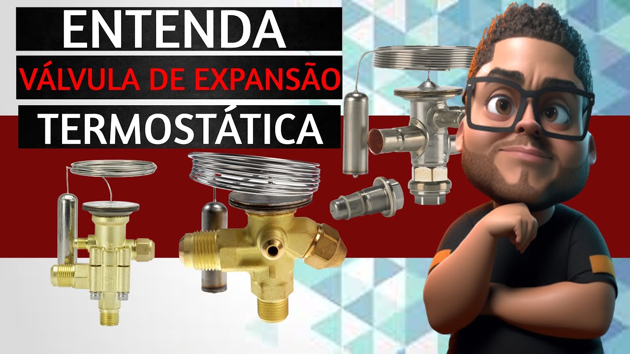 Como funciona: Válvula de Expansão termostática? E dicas!!! - YouTube