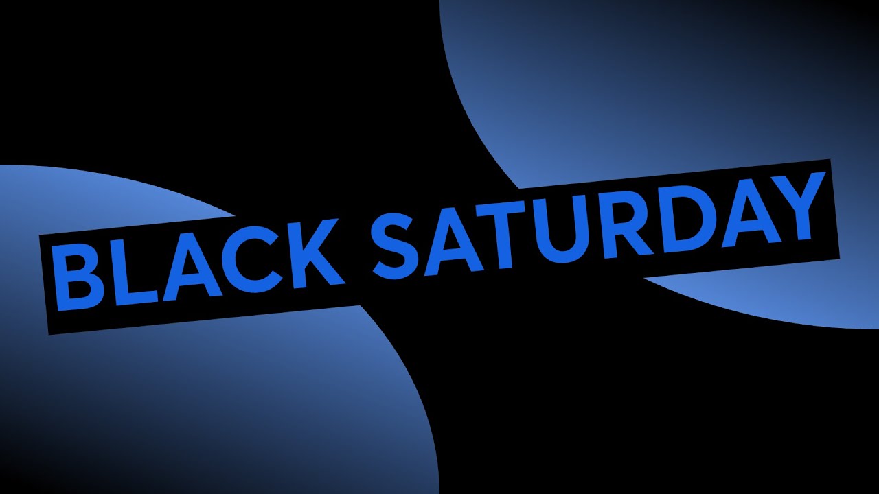 BLACK SATURDAY - YouTube
