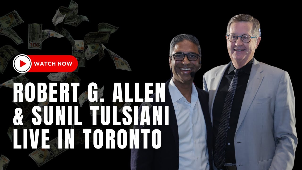 Robert G. Allen & Sunil Tulsiani LIVE in Toronto - Don't Miss This Real ...