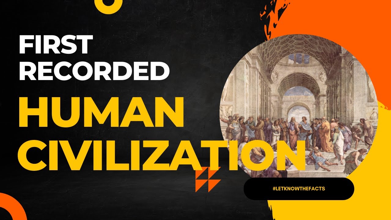 THE WORLD'S FIRST RECORDED HUMAN CIVILIZATION - YouTube