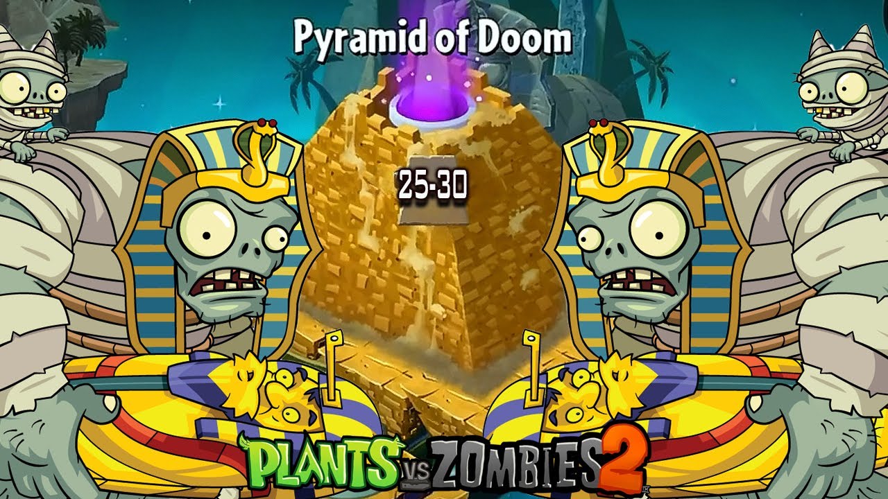 Pyramid of Doom - Level 25 to 30 | Plants Vs Zombies 2 - YouTube
