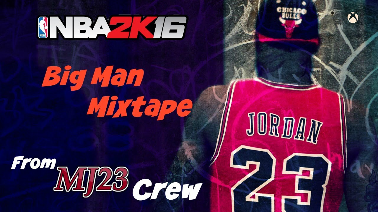 NBA 2k16 Big Man Mixtape - YouTube