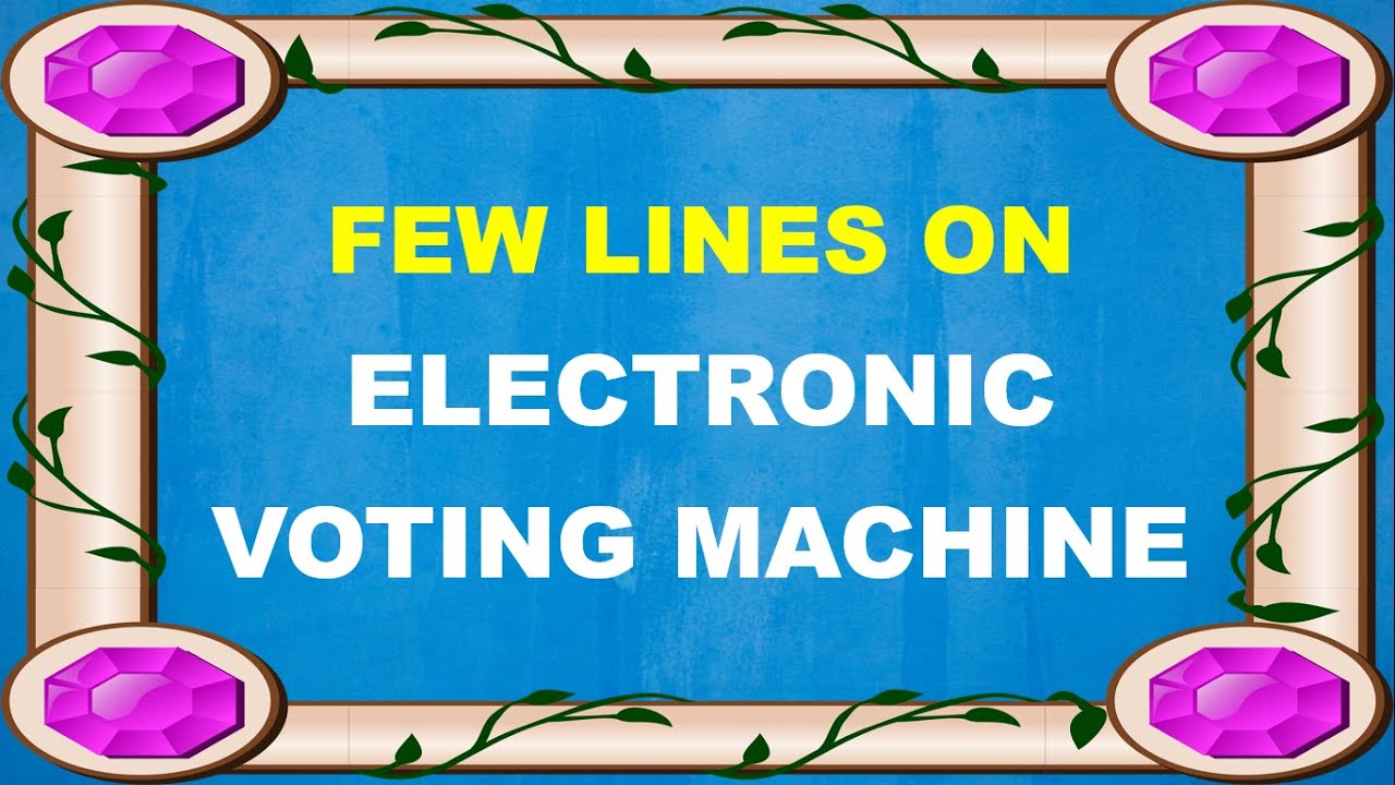 Few Lines on EVM in English | Electronic Voting Machine | 10 Lines on ...