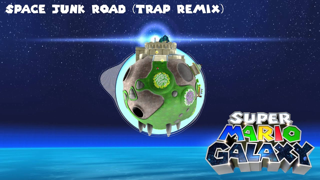 Super Mario Galaxy - Space Junk Road (Trap Remix) - YouTube