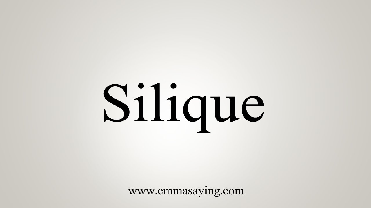 How To Say Silique - YouTube