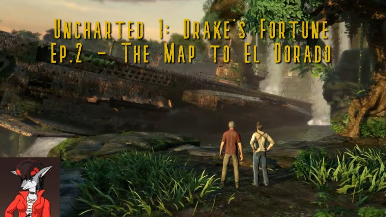 Uncharted 1: Drake's Fortune Ep.2 - The Map To El Dorado - YouTube