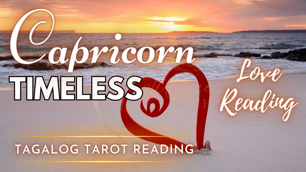 ♑ CAPRICORN LOVE MESSAGE: 💓 Feelings Ng Person Mo Para Sayo ⌛ Timeless ...