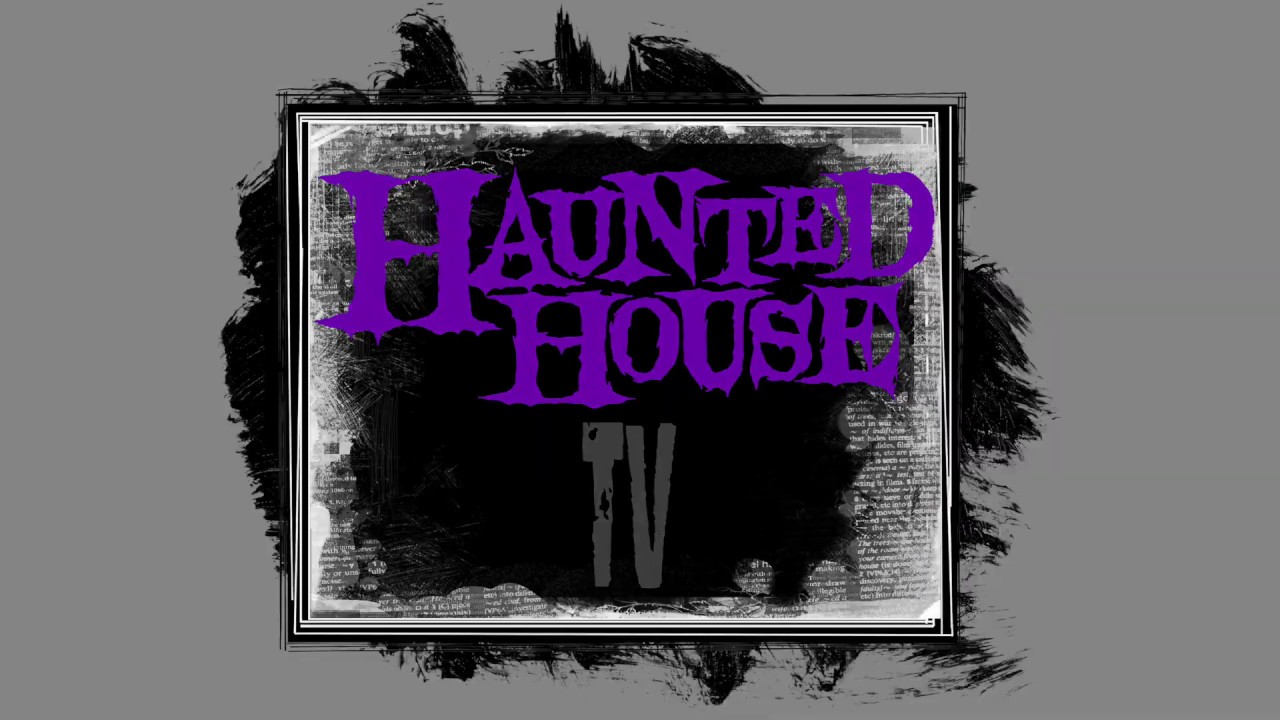 HAUNTED HOUSE TV Vol.10[20200224 GOTHIC NIGHT-4DIMENSIONS KILLING-特集 ...