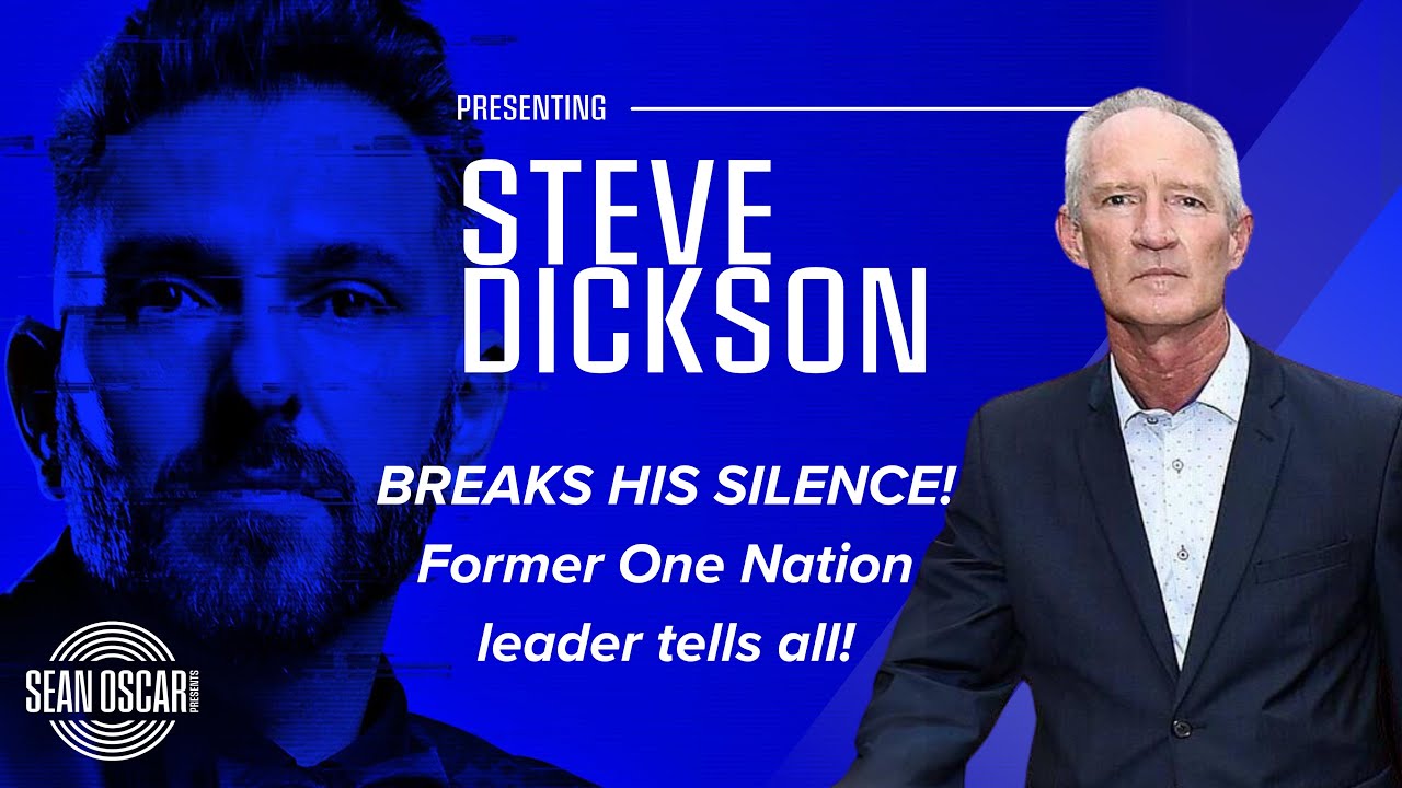STEVE DICKSON BREAKS SILENCE - Former One Nation leader. Destruction, family and the comeback ...