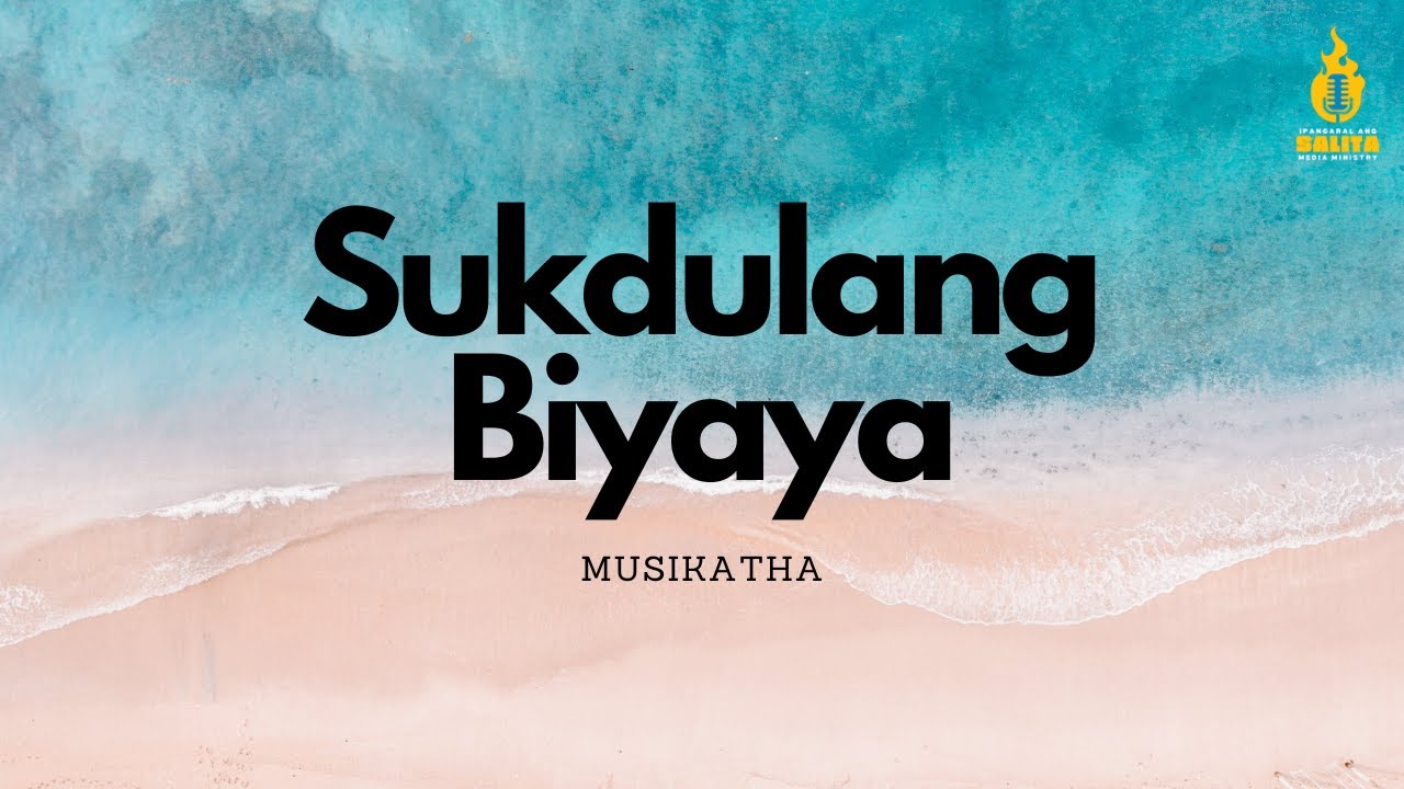Sukdulang Biyaya by Musikatha - YouTube