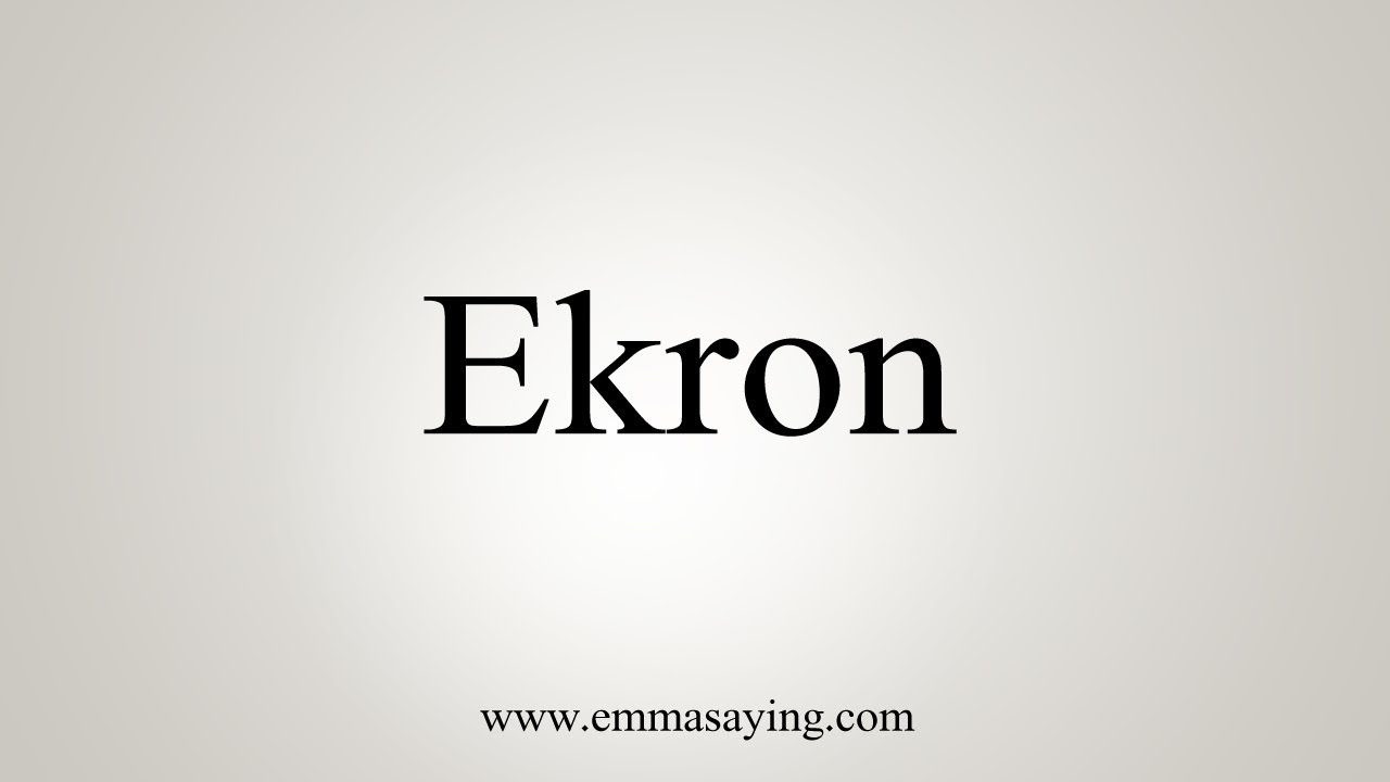 How To Say Ekron - YouTube